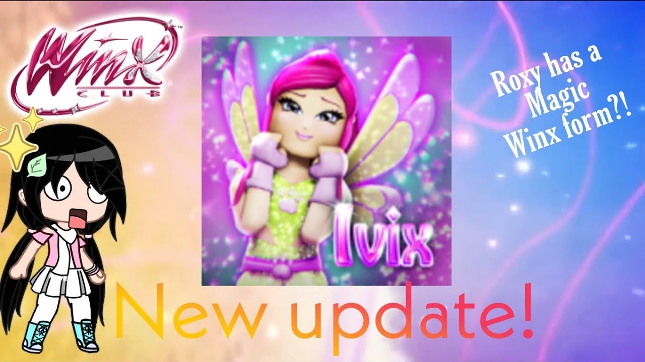Roblox | Ivix Universe | new update | Roxy has a Magic Winx form ...