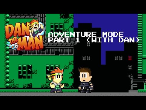 Dan the Man Adventure Mode Part 1 (With Dan) - YouTube