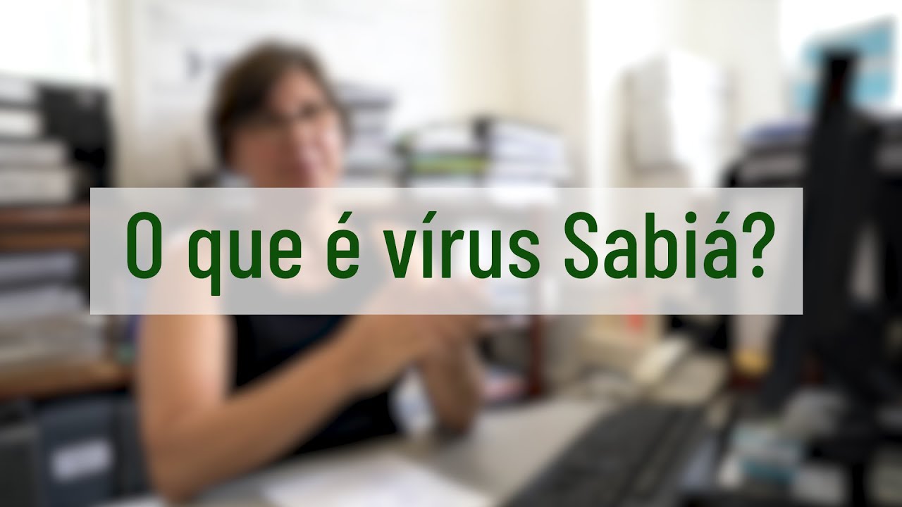 O que é o vírus Sabiá? - YouTube