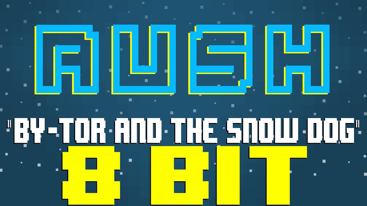 By-Tor and the Snow Dog [8 Bit Tribute to Rush] - 8 Bit Universe - YouTube