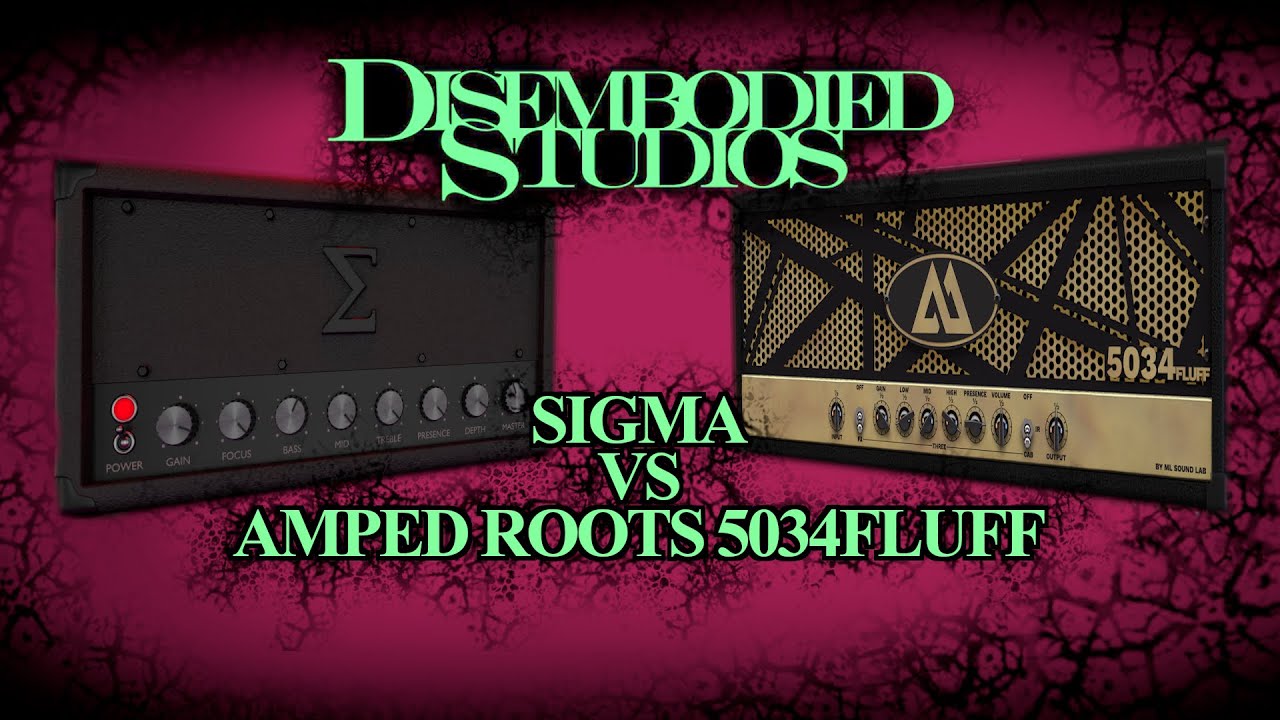 SIGMA vs Amped Roots 5034 FLUFF - free amp sims 2020 - YouTube
