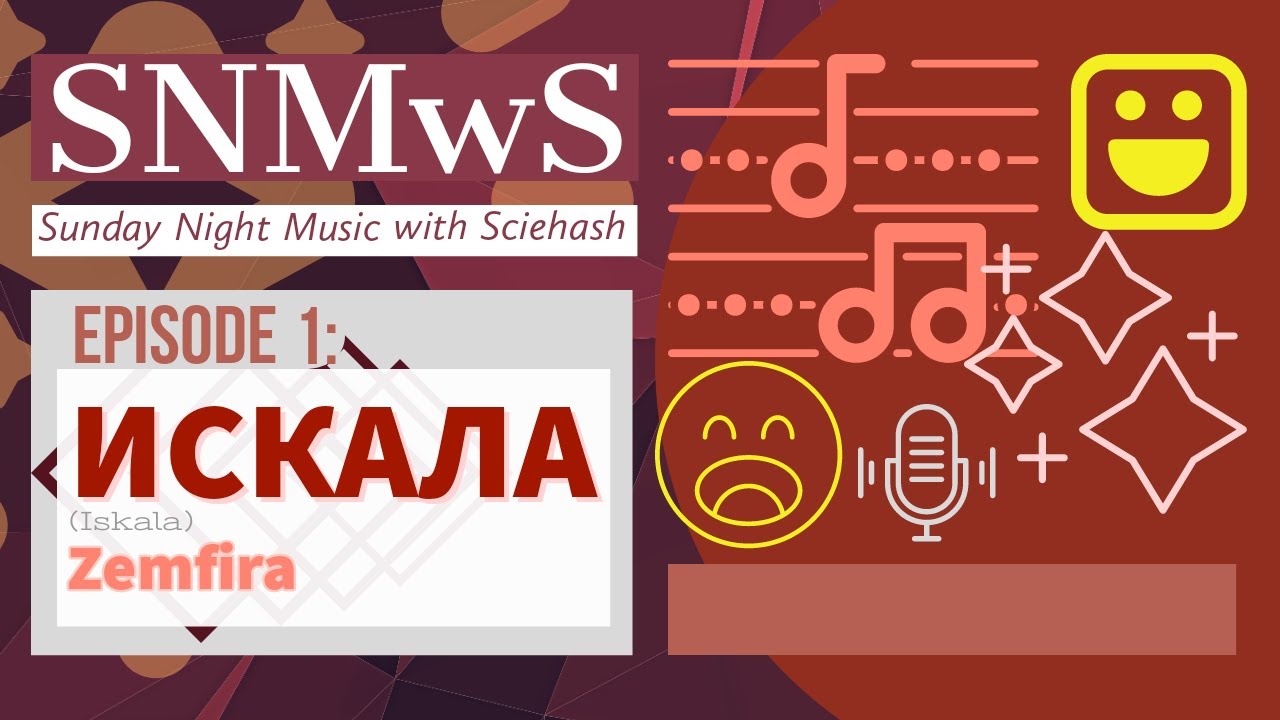 Sunday Night Music with Sciehash - E1 : Iskala by Zemfira (Искала ...