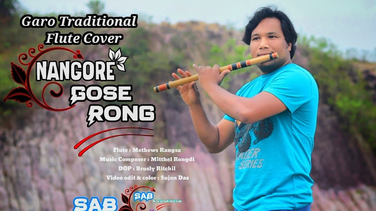 Nangore goserong garo traditional flute cover Mathews rangsa. - YouTube