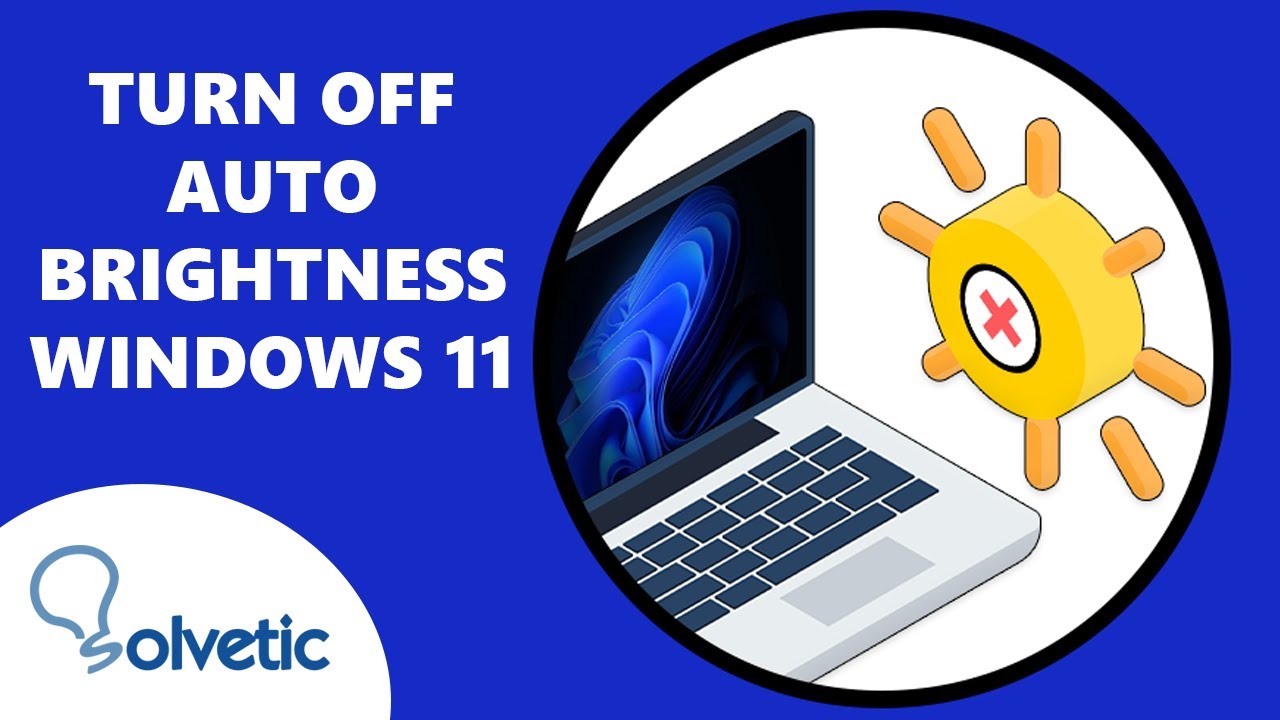 How To Turn Off Auto Brightness On Windows 11 YouTube how-to-turn-off-auto-brightness-on-windows-11-youtube