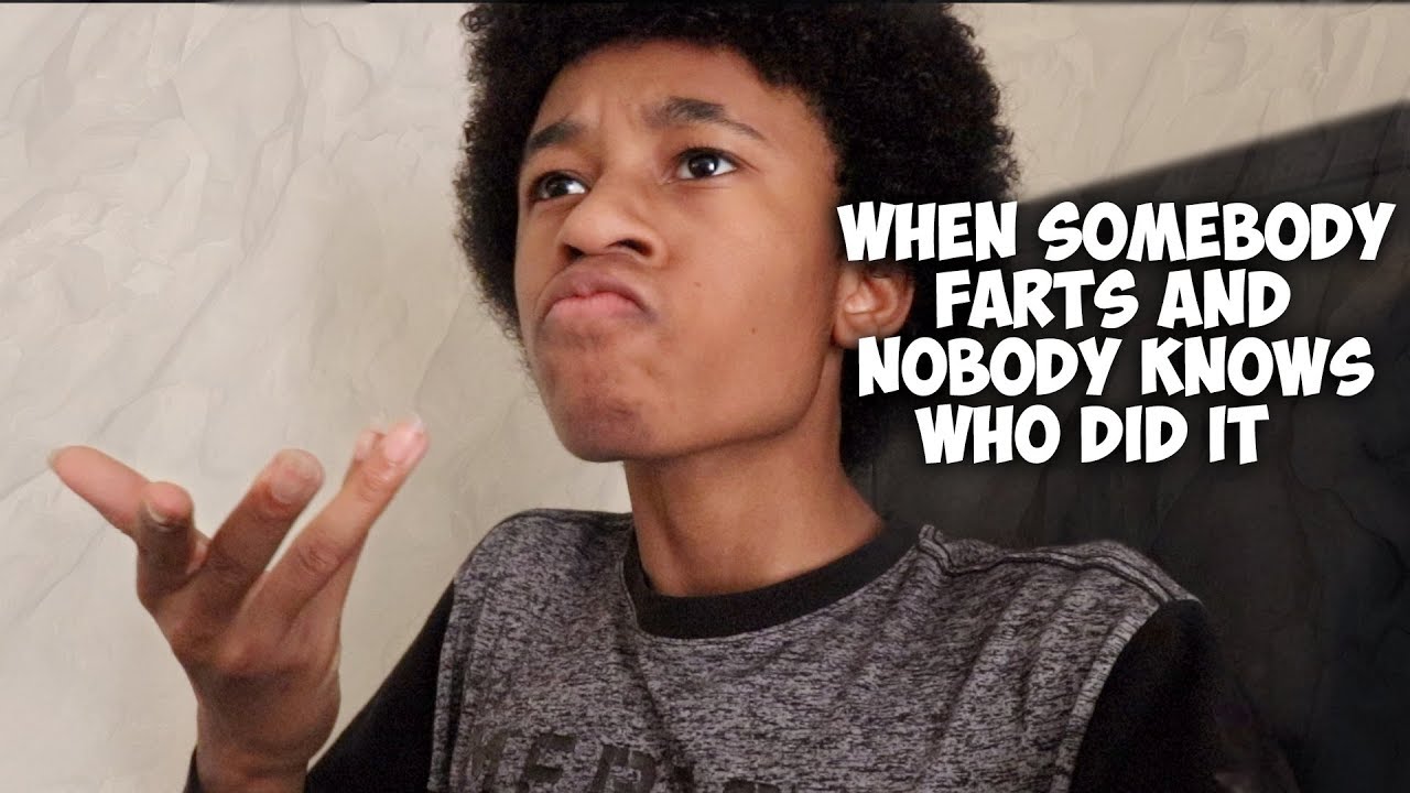 When Somebody Farts And Nobody Knows Who Did It - YouTube