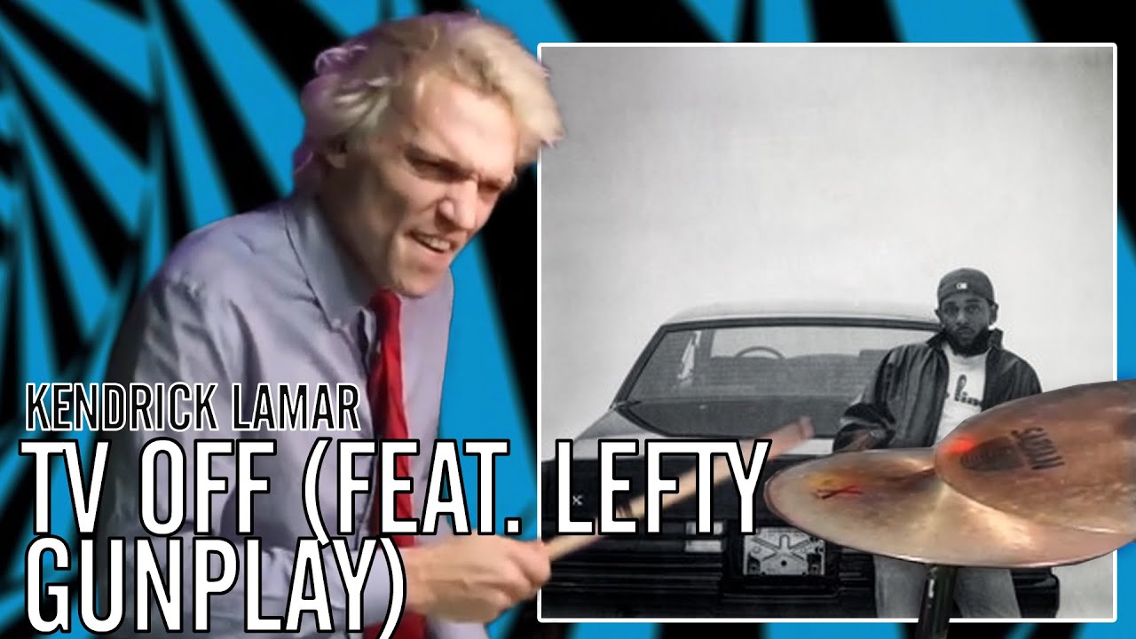 Kendrick Lamar - tv off (feat. lefty gunplay) | Office Drummer - YouTube