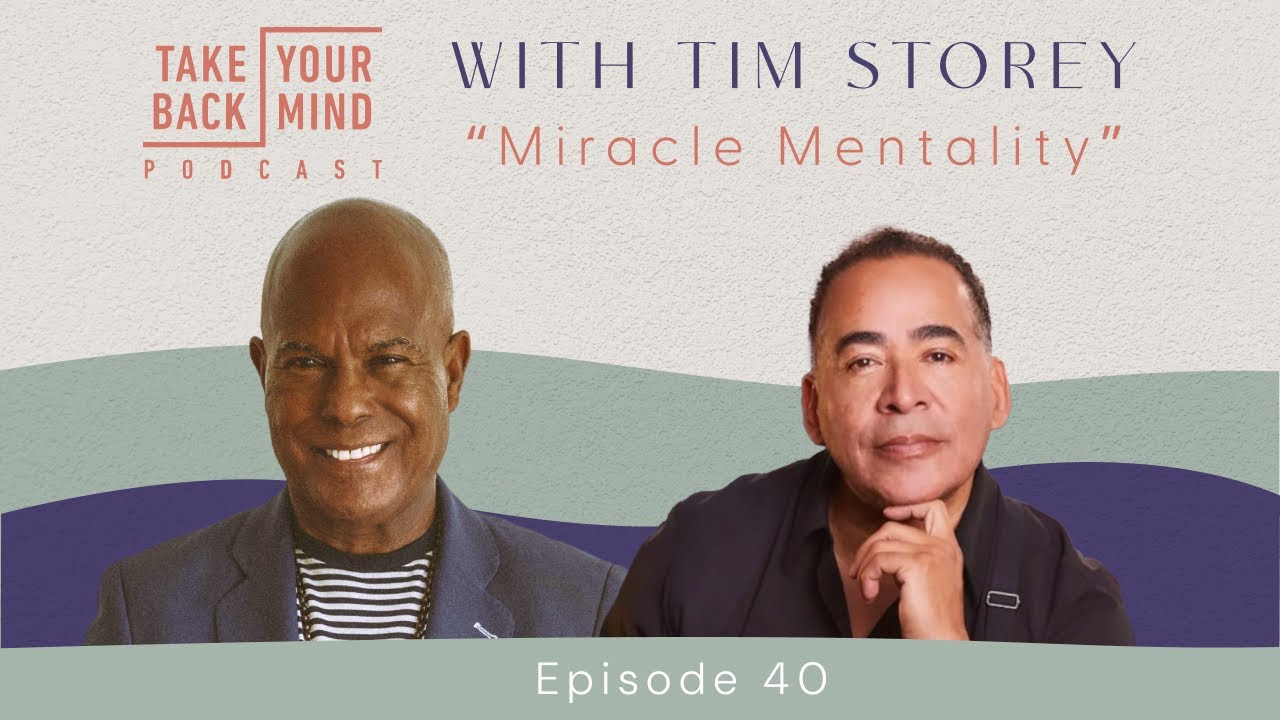 The Miracle Mentality with Tim Storey - YouTube