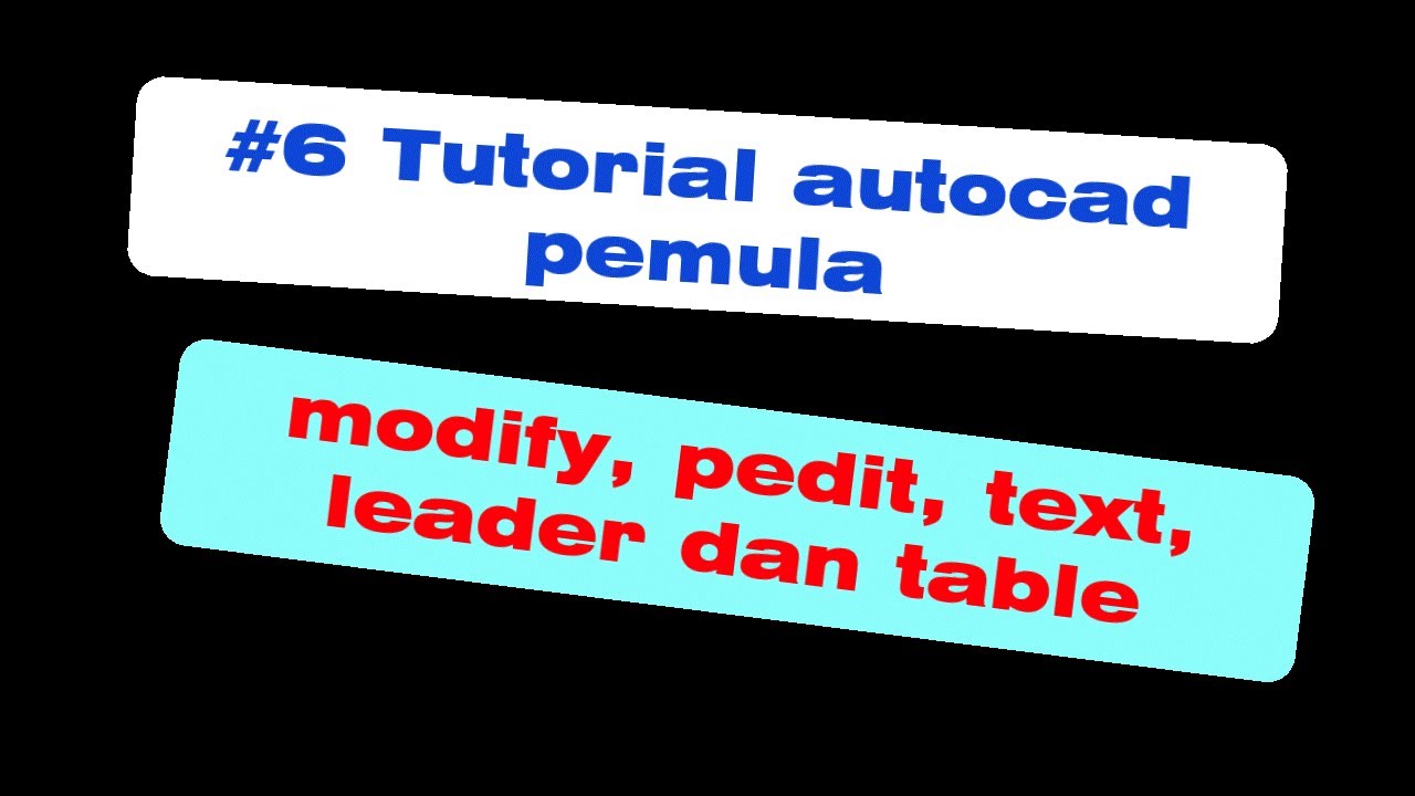 Tutorial 5 autocad pemula modify, pedit, text, leader dan table - YouTube