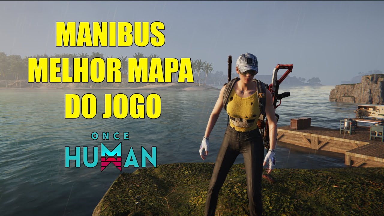 MANIBUS MELHOR MAPA DO JOGO - ONCE HUMAN - YouTube