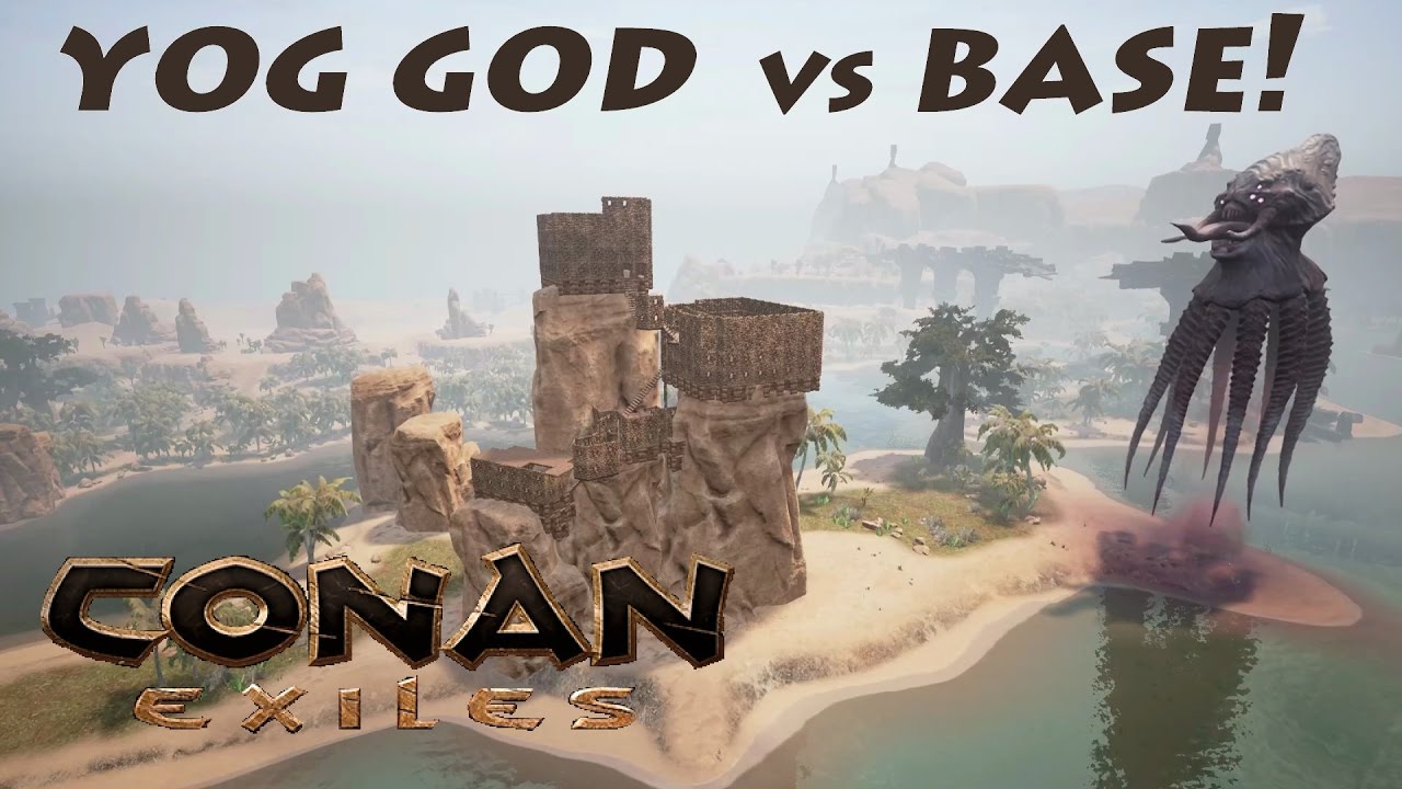 YOG GOD Destroys Banned Players Base! - Conan Exiles - YouTube