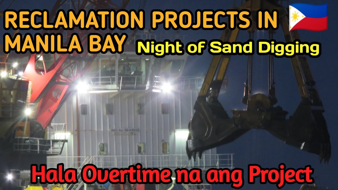 PAGHUHUKAY MALAPIT SA MOA KAHIT GABI | RECLAMATION PROJECTS IN MANILA BAY UPDATE 10.13.2022 ...