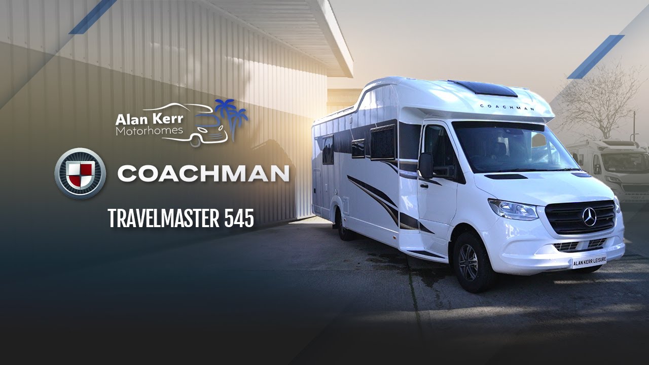 Luxury UK Motorhomes - Coachman Travel Master 545! | Alan Kerr ...