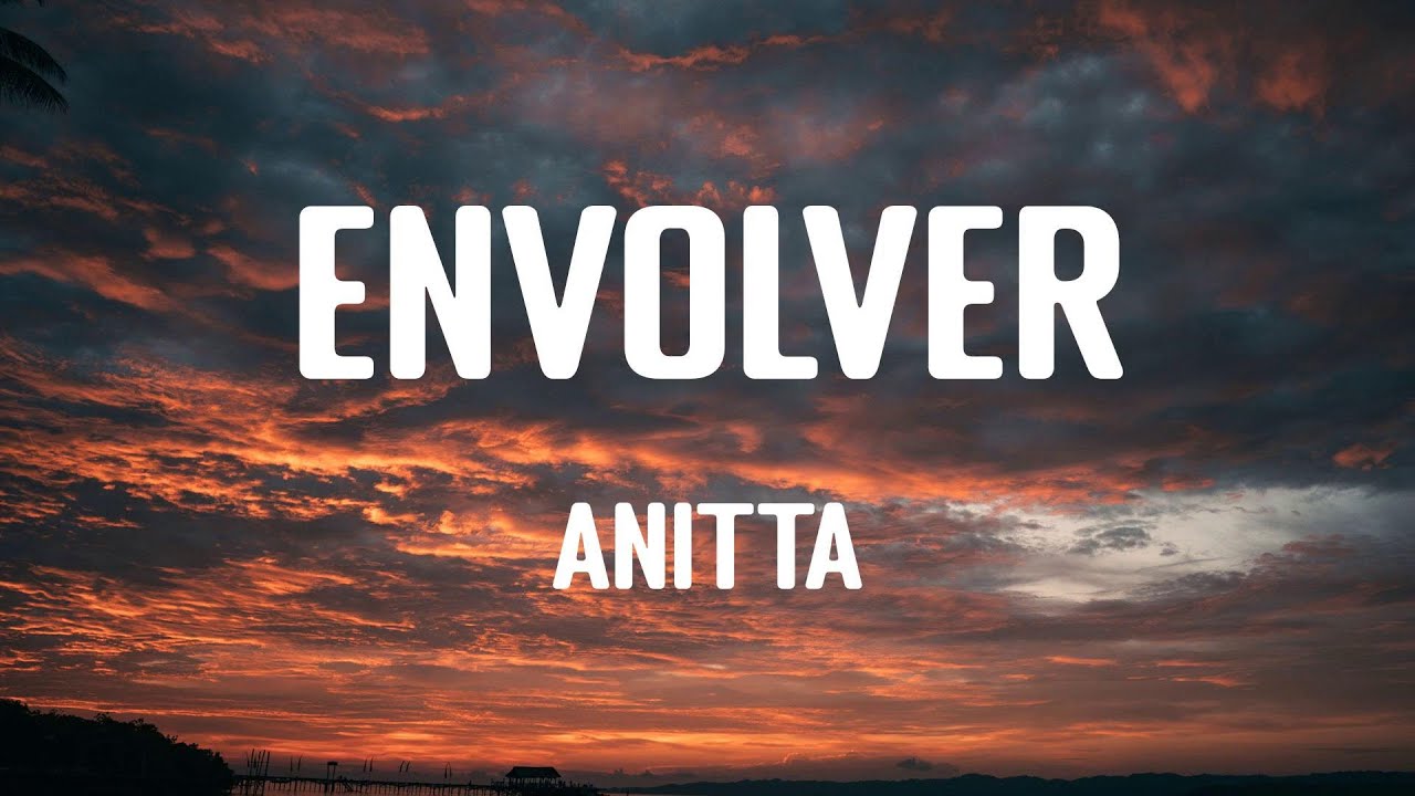 Anitta - Envolver (Musica Letra) - YouTube