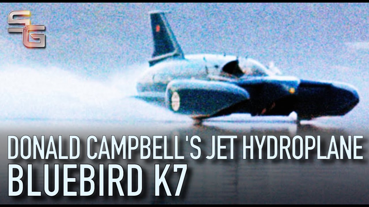 Bluebird K7 - Donald Campbell's Jet Hydroplane - YouTube