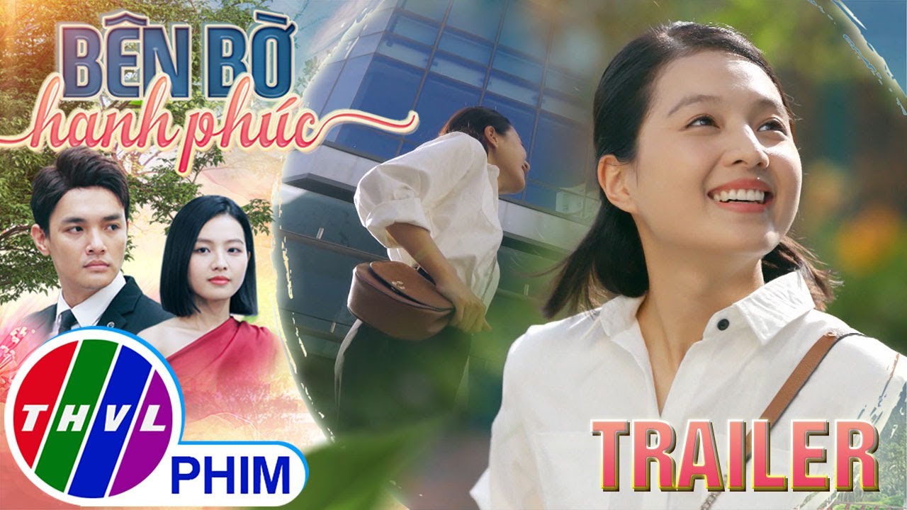 [TRAILER] Giới thiệu phim BÊN BỜ HẠNH PHÚC - Tuần 1 - YouTube