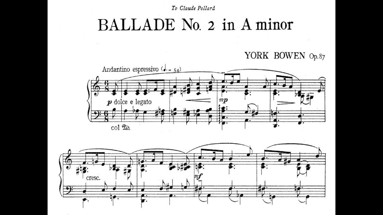 York Bowen - Ballade No.2 in A Minor, Op.87 - YouTube