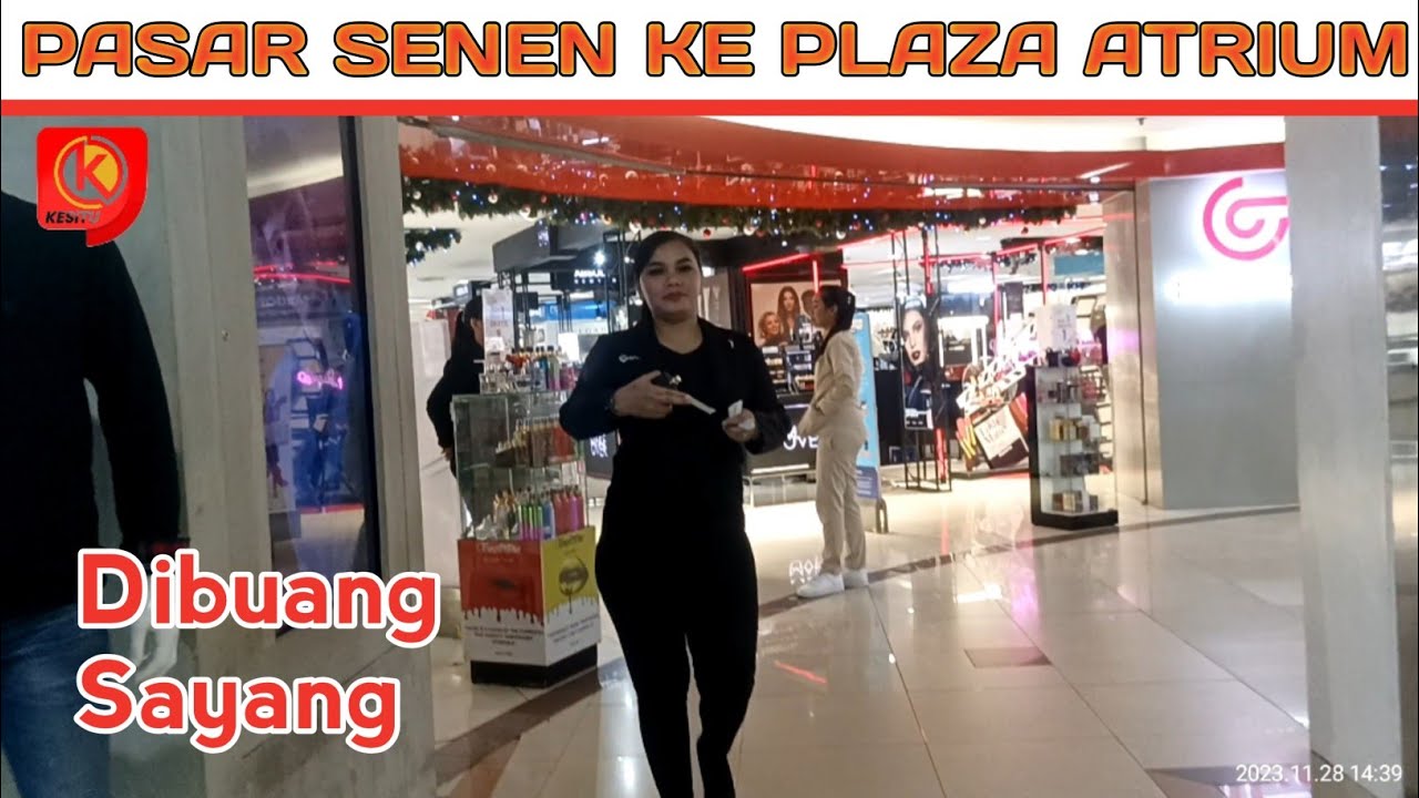 PASAR SENEN VS PLAZA ATRIUM SENEN - YouTube