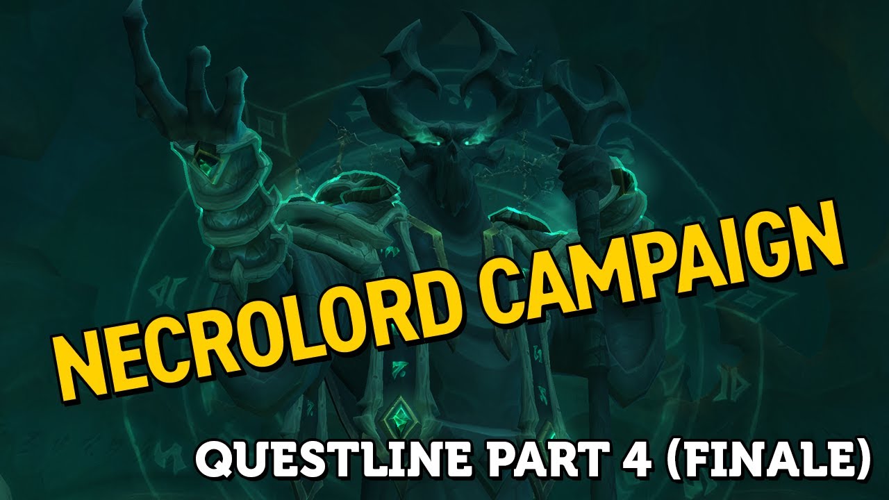 Necrolord Campaign Questline Part 4 (Finale) - YouTube