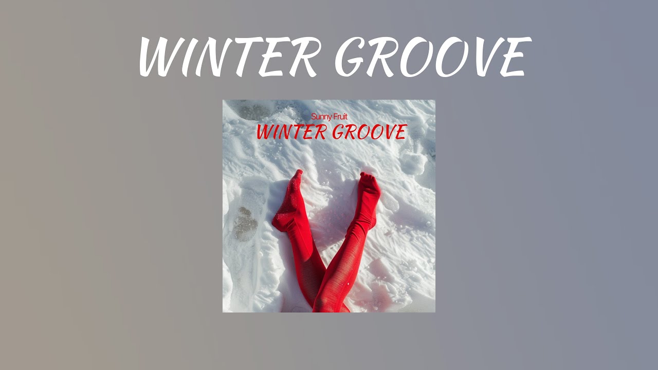 SUNNY FRUIT – WINTER GROOVE [OFFICIAL MUSIC VIDEO] 🔥 Background Music 🔴 ...