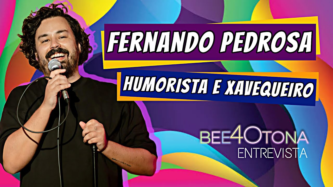 FERNANDO PEDROSA - ATOR, HUMORISTA, ROTEIRISTA E XAVEQUEIRO - YouTube