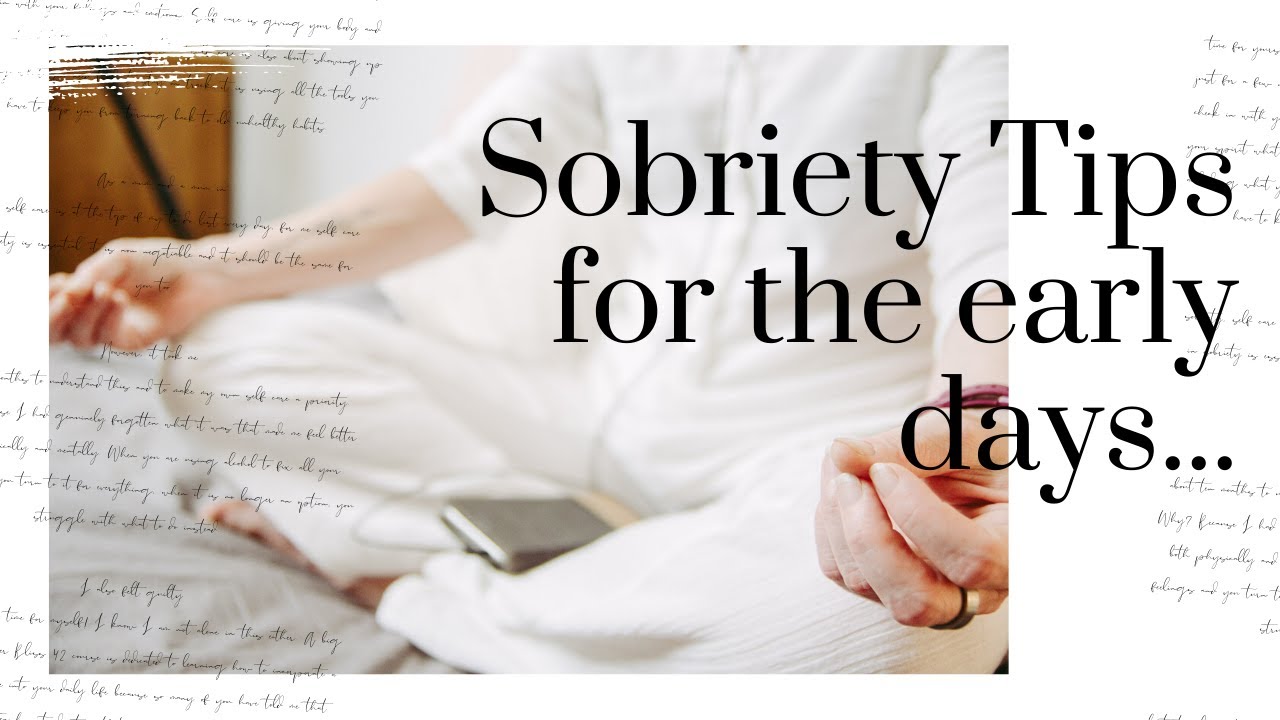 SOBRIETY HACKS First Days Being Sober YouTube sobriety-hacks-first-days-being-sober-youtube