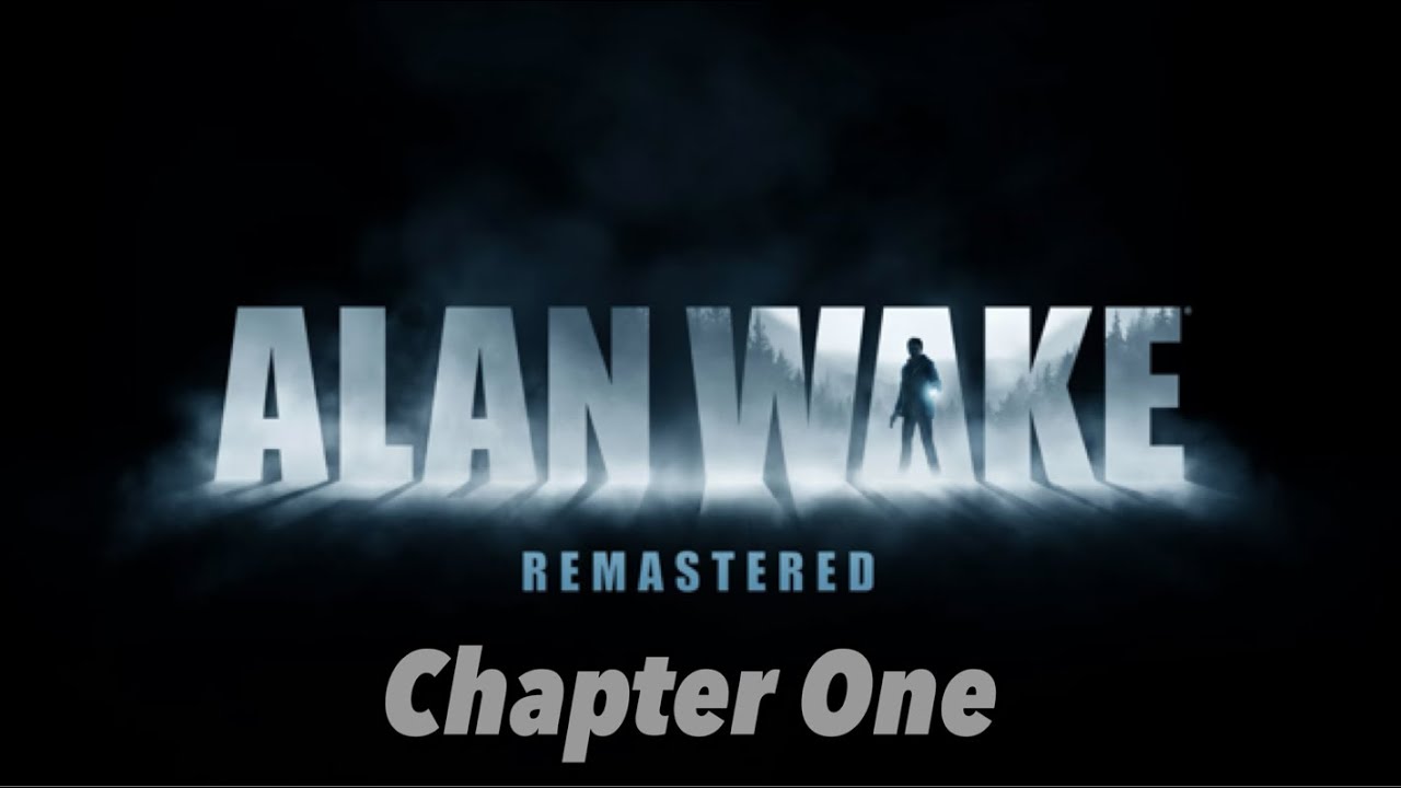 Alan Wake Remastered Chapter One - Nightmare - YouTube