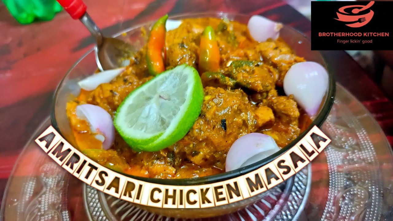 Amritsari chicken masala //Brotherhood Kitchen - YouTube