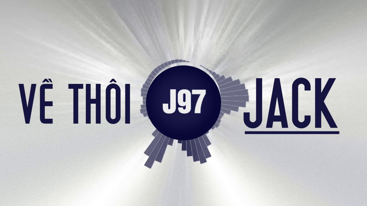 AUDIO VỀ THÔI - J97 - YouTube