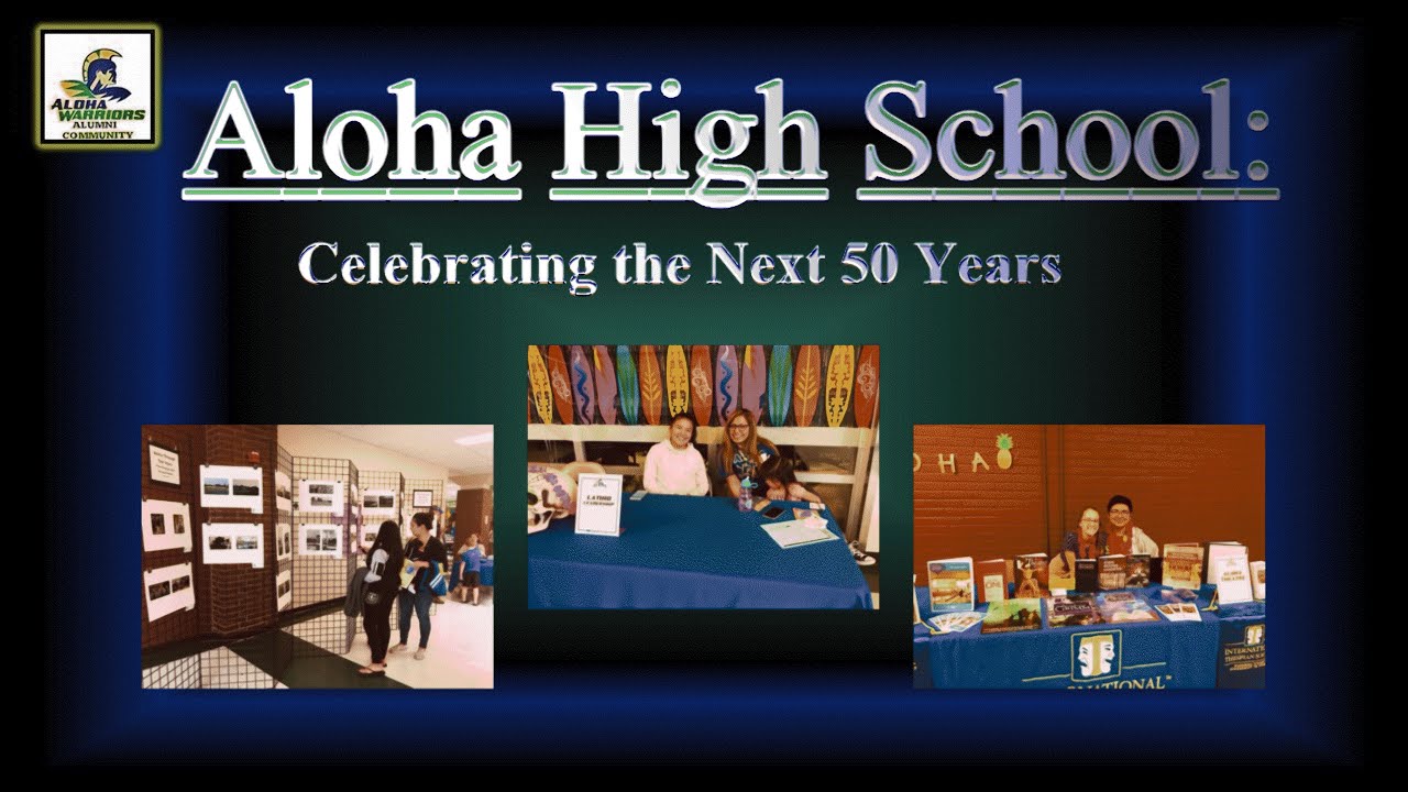 Aloha High School: Celebrate Next 50 Years - YouTube