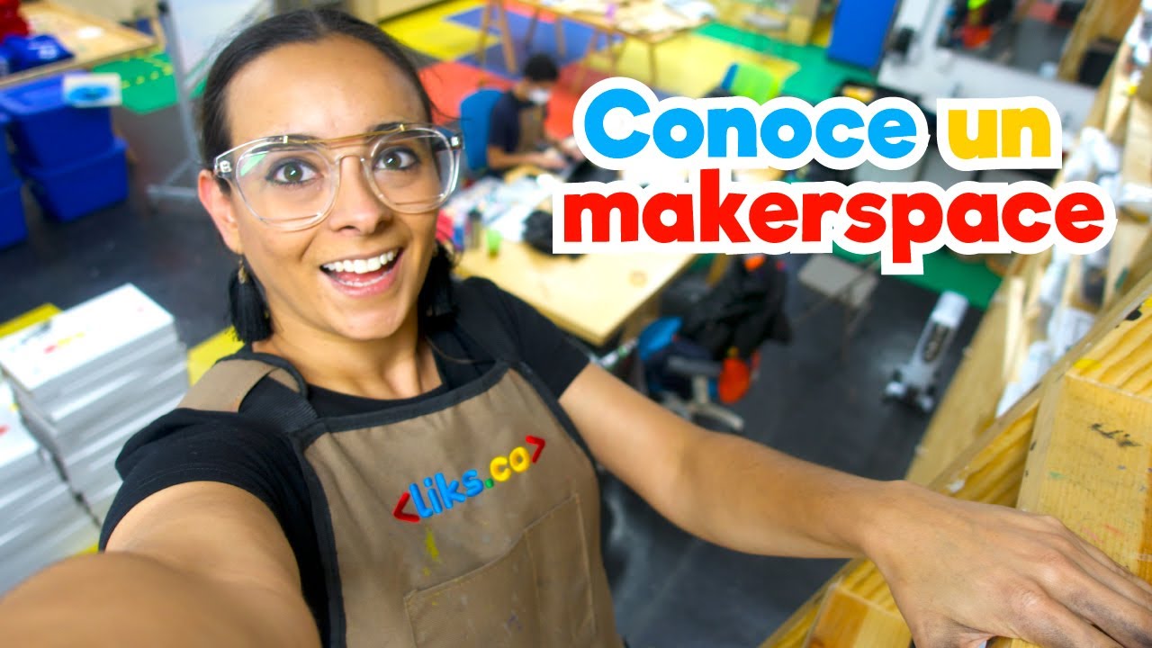 ¿Qué es un Makerspace? - Conoce Liks🚀 - YouTube
