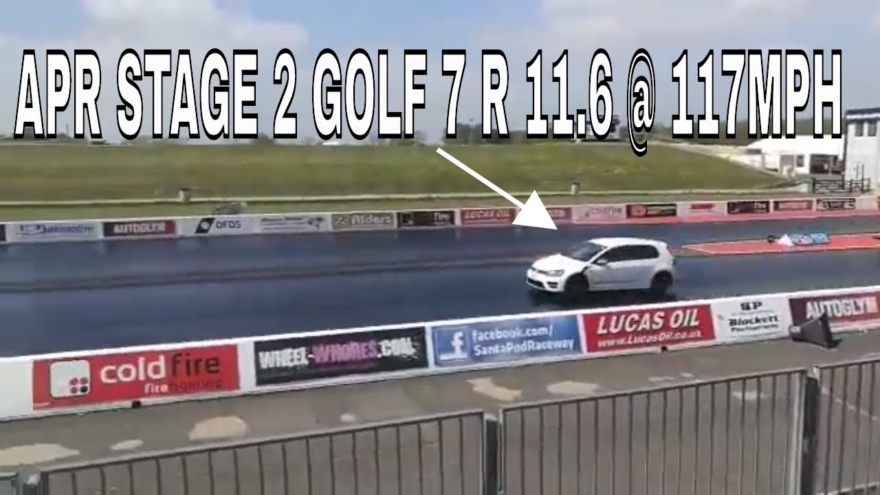 APR STAGE 2 VW GOLF MK7 R AT THE DRAG STRIP RUNNING 11.6 @ 117 MPH ...