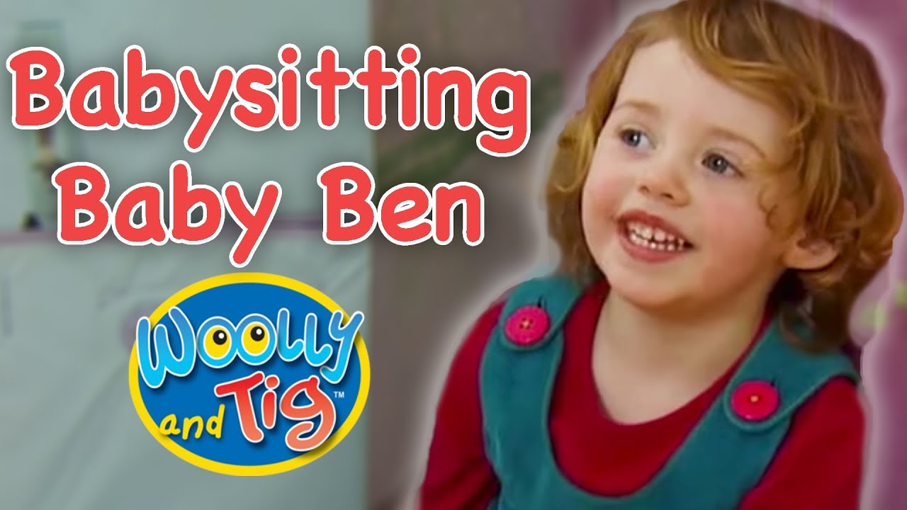 @WoollyandTigOfficial- Babysitting Baby Ben | Mummy's Grumpy - YouTube
