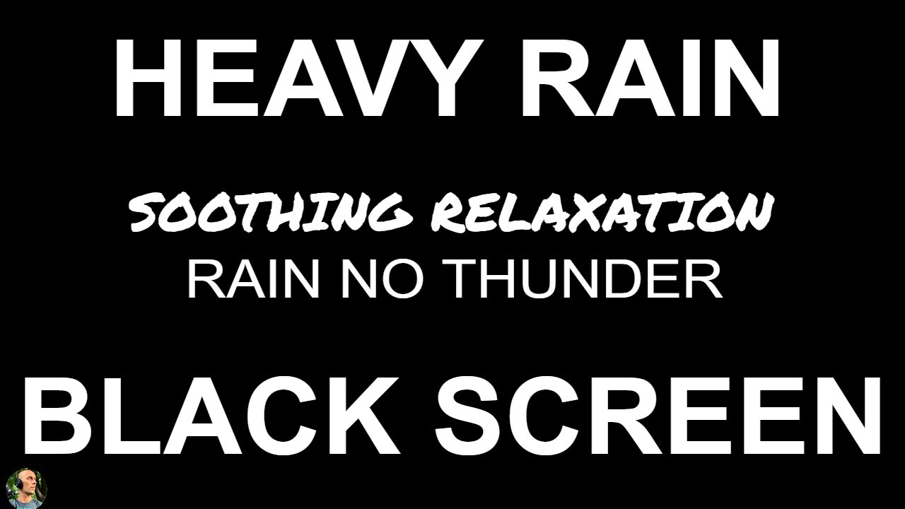 Soothing Relaxation With Heavy Night Rain 10 Hours Black Screen Heavy