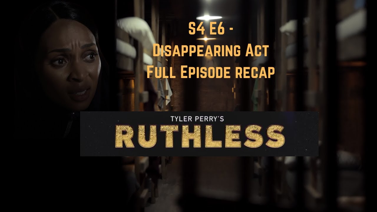 Tyler Perry's Ruthless S4 E6 Disappearing Act - YouTube