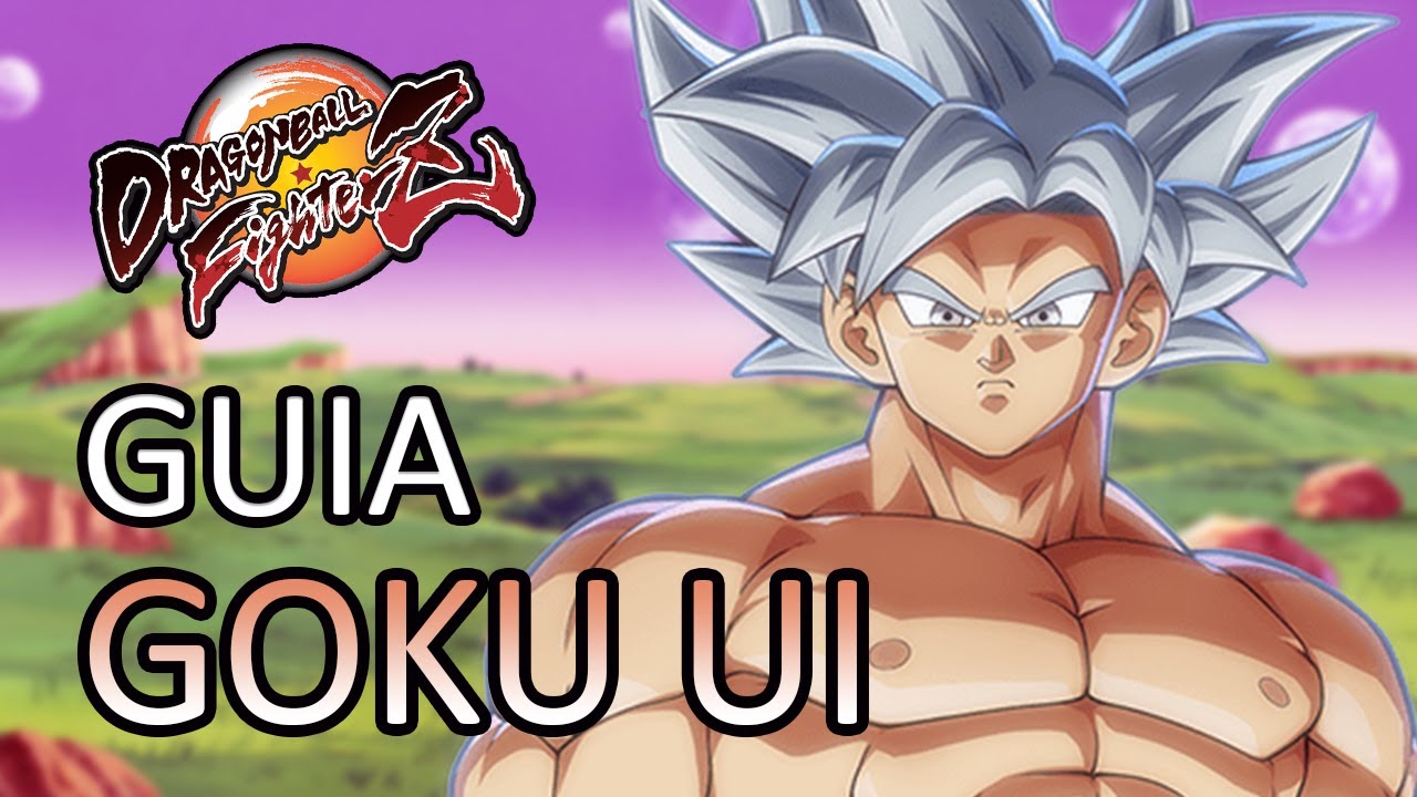 [DBFZ] GUIA GOKU UI - Desde lo básico a lo más avanzado (v 1.26) - YouTube