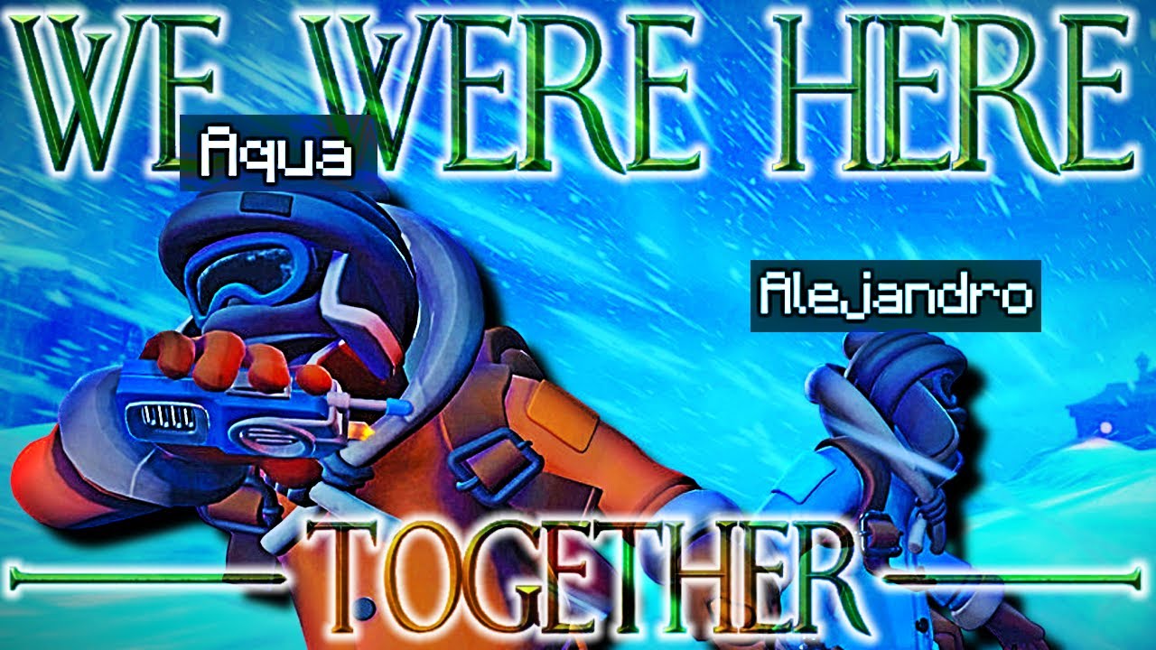 EL DUO PERFECTO NO EXISTE EN ESTE JUEGO | WE WERE HERE TOGETHER - YouTube