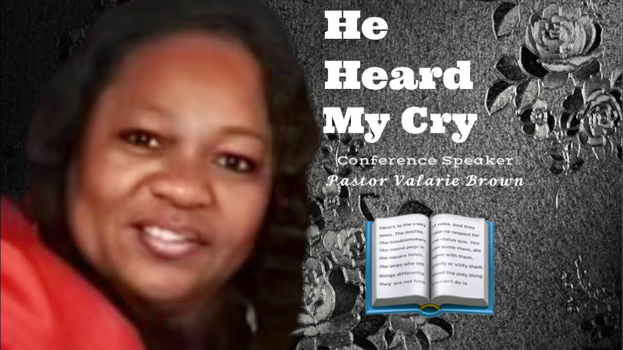 "𝐇𝐞 𝐇𝐞𝐚𝐫𝐝 𝐌𝐲 𝐂𝐫𝐲" Conference SPEAKER: 𝓟𝓪𝓼𝓽𝓸𝓻 𝓥𝓪𝓵𝓪𝓻𝓲𝓮 𝓑𝓻𝓸𝔀𝓷 - YouTube