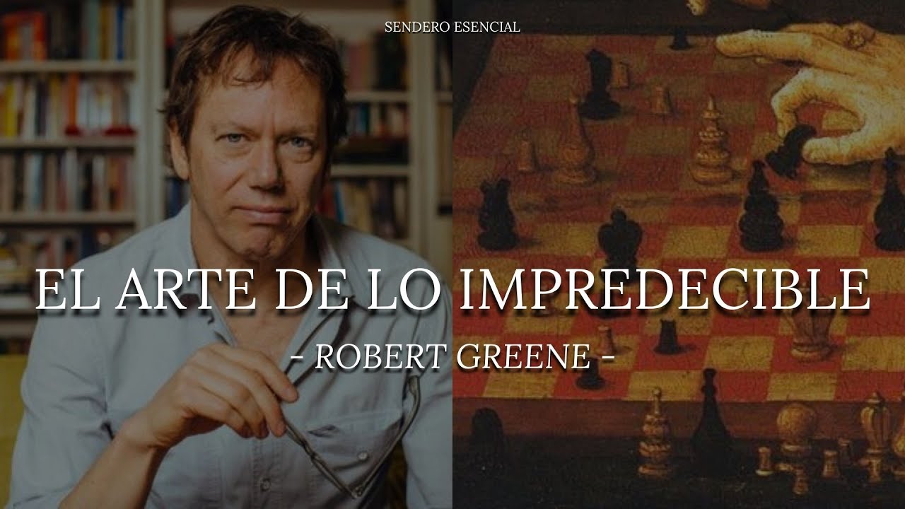 MANEJE EL ARTE DE LO IMPREDECIBLE - Robert Greene - YouTube