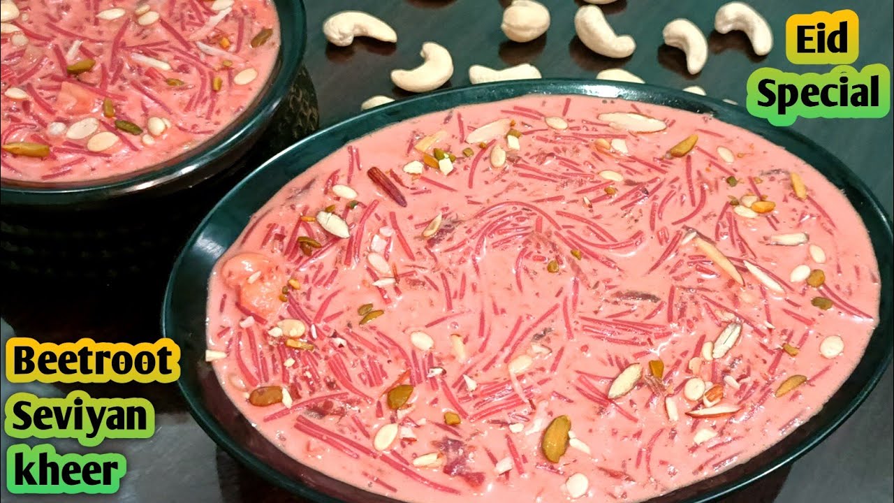Eid special beetroot savai kheer |sevai kheer |eid recipe | seviyan ...