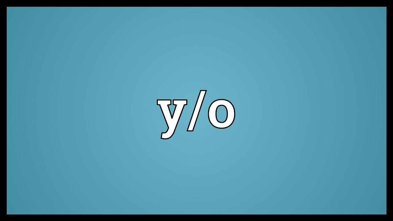 Y/o Meaning - YouTube