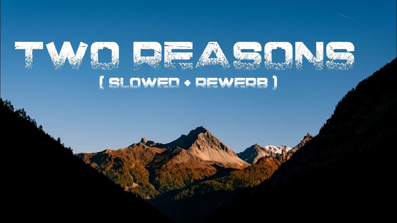 Two Reasons - Slowed + Rewerb | Amber | LB Lofi - YouTube