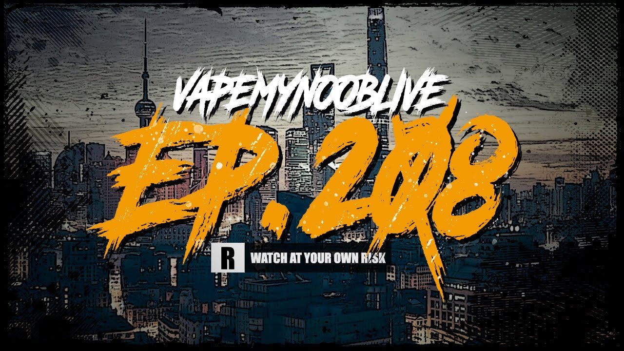 VAPEMYNOOBLIVE 208 - 🕙 - ΟΛΑ ΕΙΝΑΙ ΑΠΛΑ ΜΑΘΗΜΑΤΙΚΑ... | vapemynoob ...