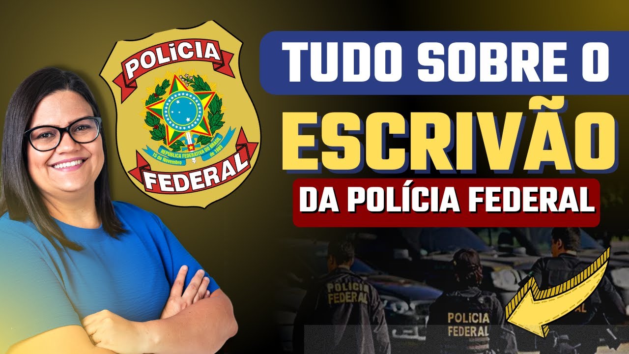 Concurso Polícia Federal: Tudo sobre o ESCRIVÃO da PF - YouTube