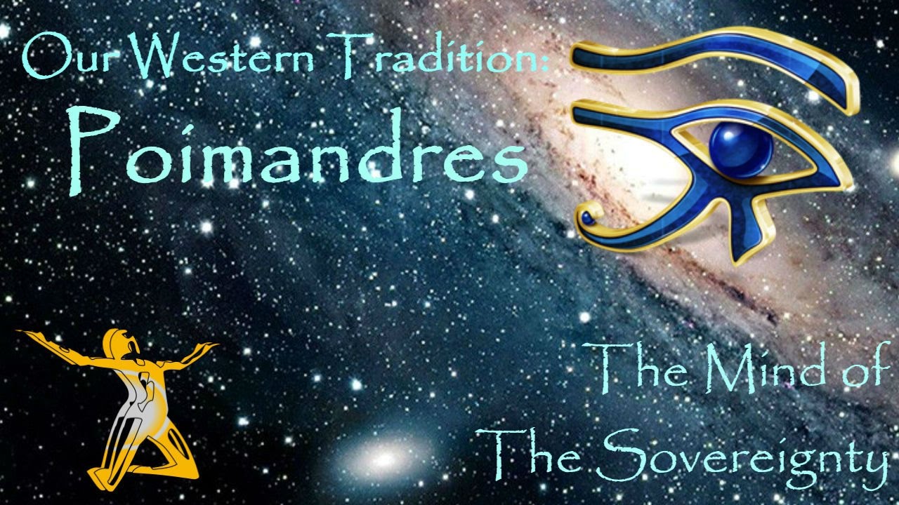 Our Western Tradition: Poimandres (Part 1 of 2) - YouTube
