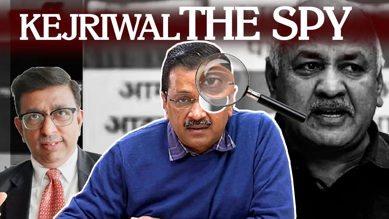 Kejiwal THE SPY | Manish Sisodia's Secret Service Fund | Feedback Unit ...