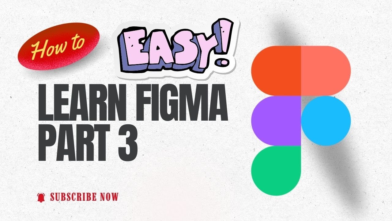 Learn Figma Part 3 - YouTube
