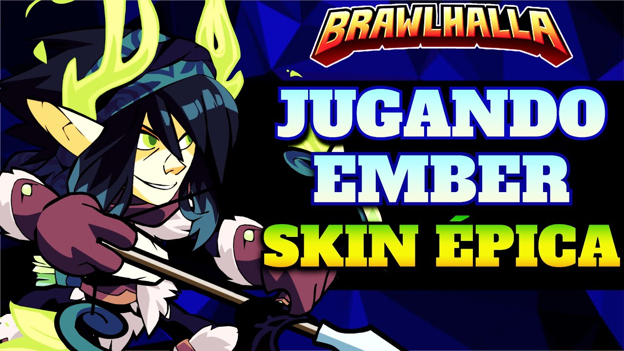 JUGANDO CON LA SKIN ÉPICA DE EMBER (ES HERMOSA) | Brawlhalla Gameplay ...
