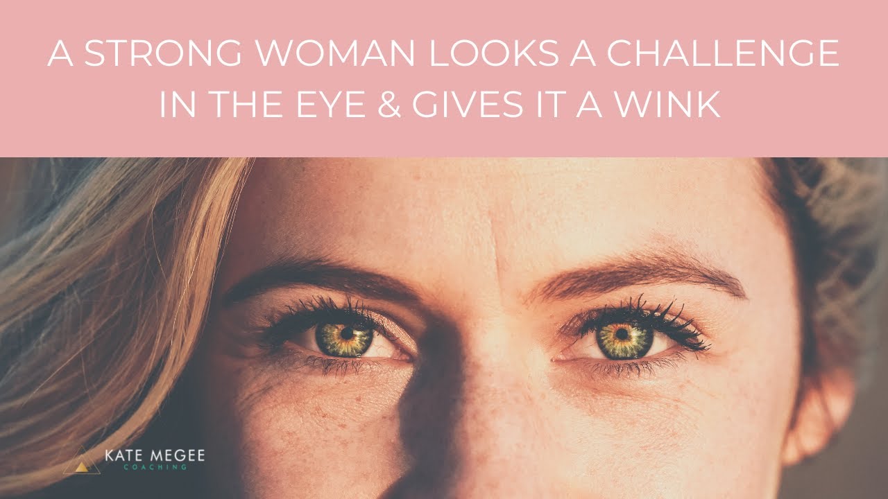 A strong woman looks a challenge in the eye and gives it a wink - YouTube