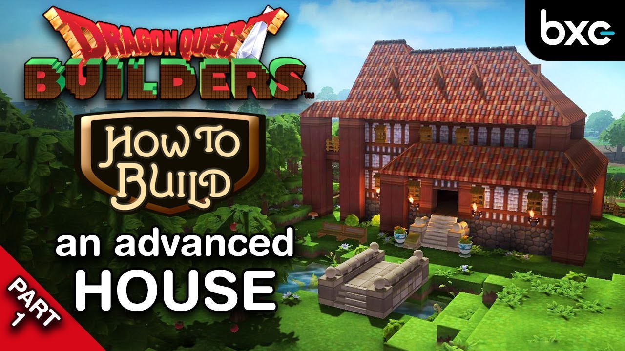 How to build a house (advanced) Part 1 | Dragon Quest Builders 1 - YouTube