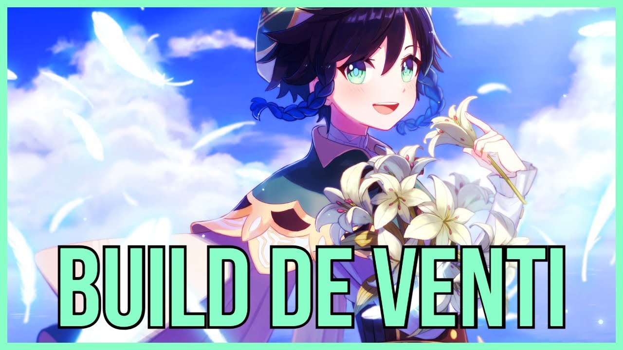 Guía de Venti - Build de Venti Support y Sub Dps - Genshin Impact - YouTube